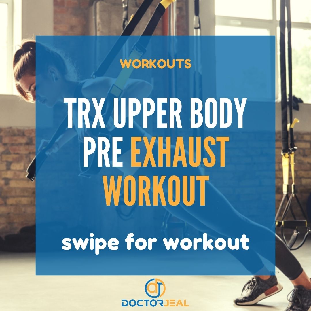TRX Upper Body Pre Exhaust Workout - DoctorJeal